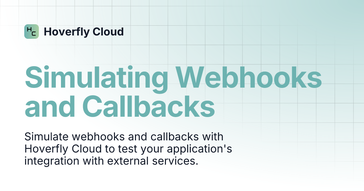 Simulating Webhooks and Callbacks | Hoverfly Cloud
