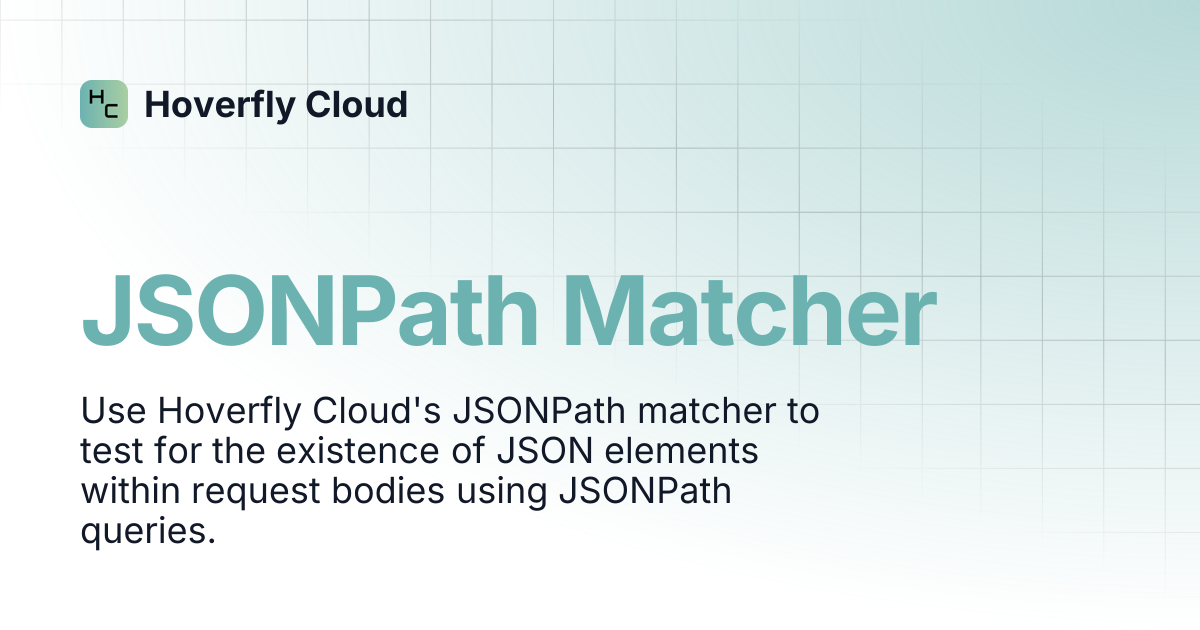 JSONPath Matcher | Hoverfly Cloud