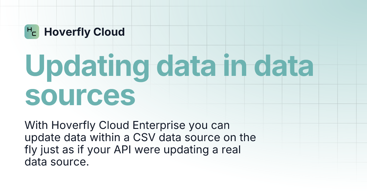 Updating data in data sources | Hoverfly Cloud
