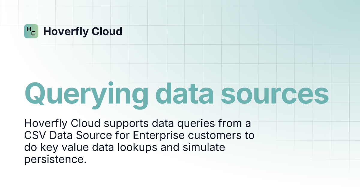 Querying data sources | Hoverfly Cloud