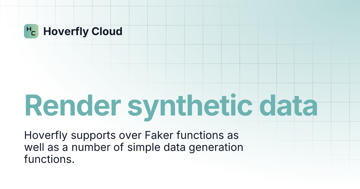 Render synthetic data | Hoverfly Cloud