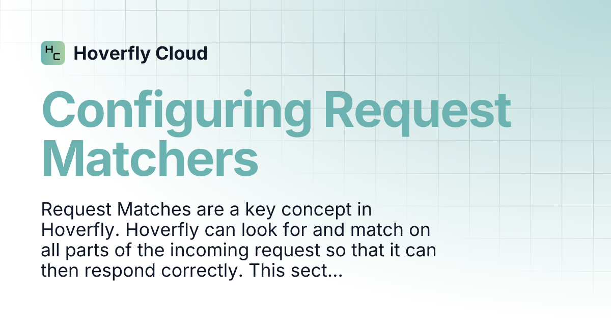 Configuring Request Matchers | Hoverfly Cloud